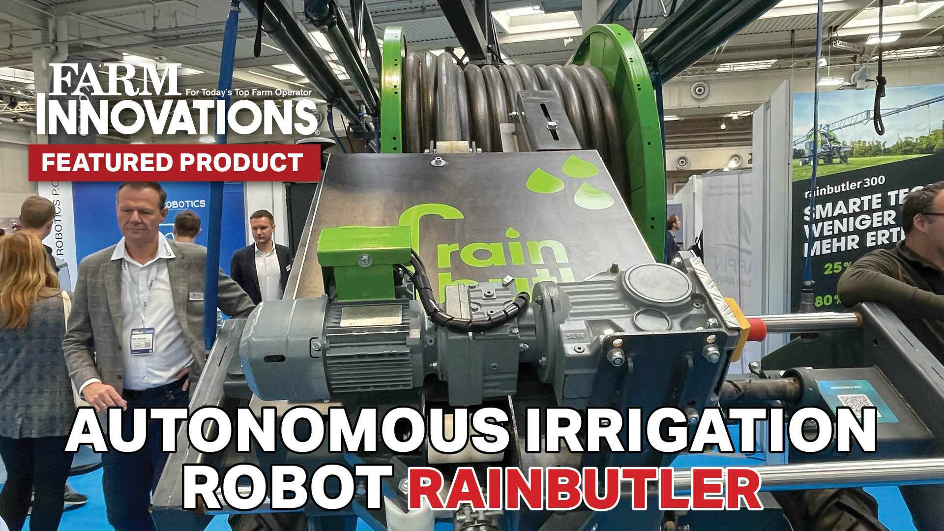 [Video] Autonomous Irrigation Robot rainbutler Turns Heads at AGRITECHNICA 2025